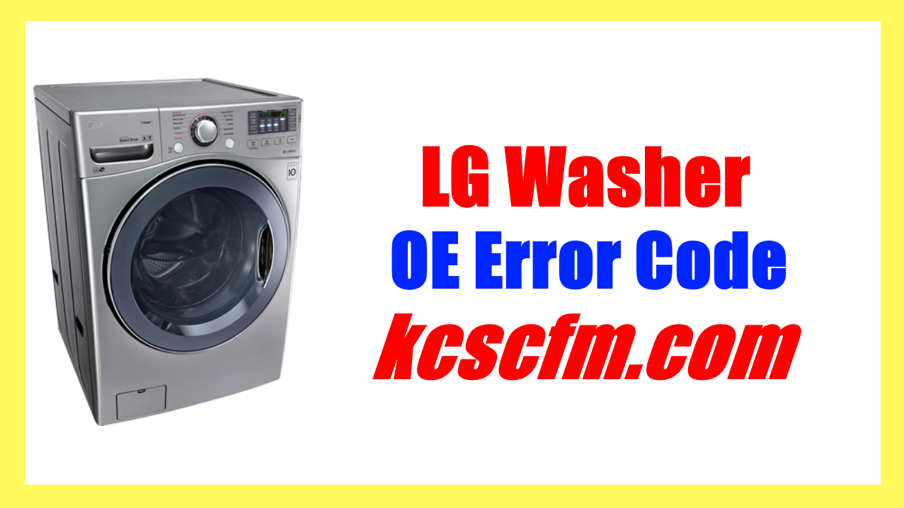 LG Washer OE Error Code FIXED Causes And Solution LG Washer OE Error Code FIXED Causes And Solution